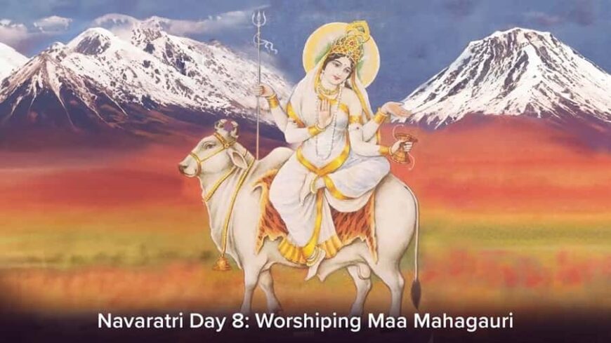 Maa Mahagauri: Eighth Form of Maa Durga